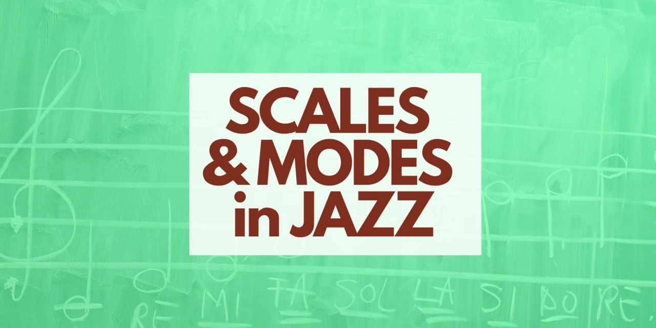 A guide to jazz scales and modes for learning to improvise