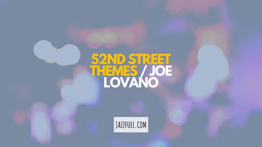 Joe Lovano: 52nd Street Themes