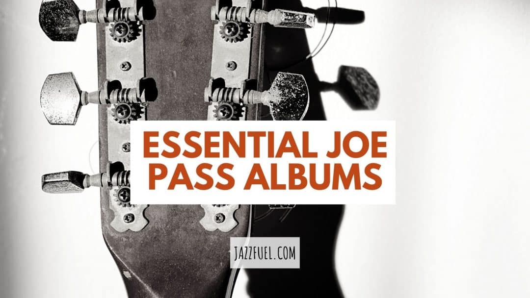 Joe Pass | Albums From a Jazz Guitar Legend