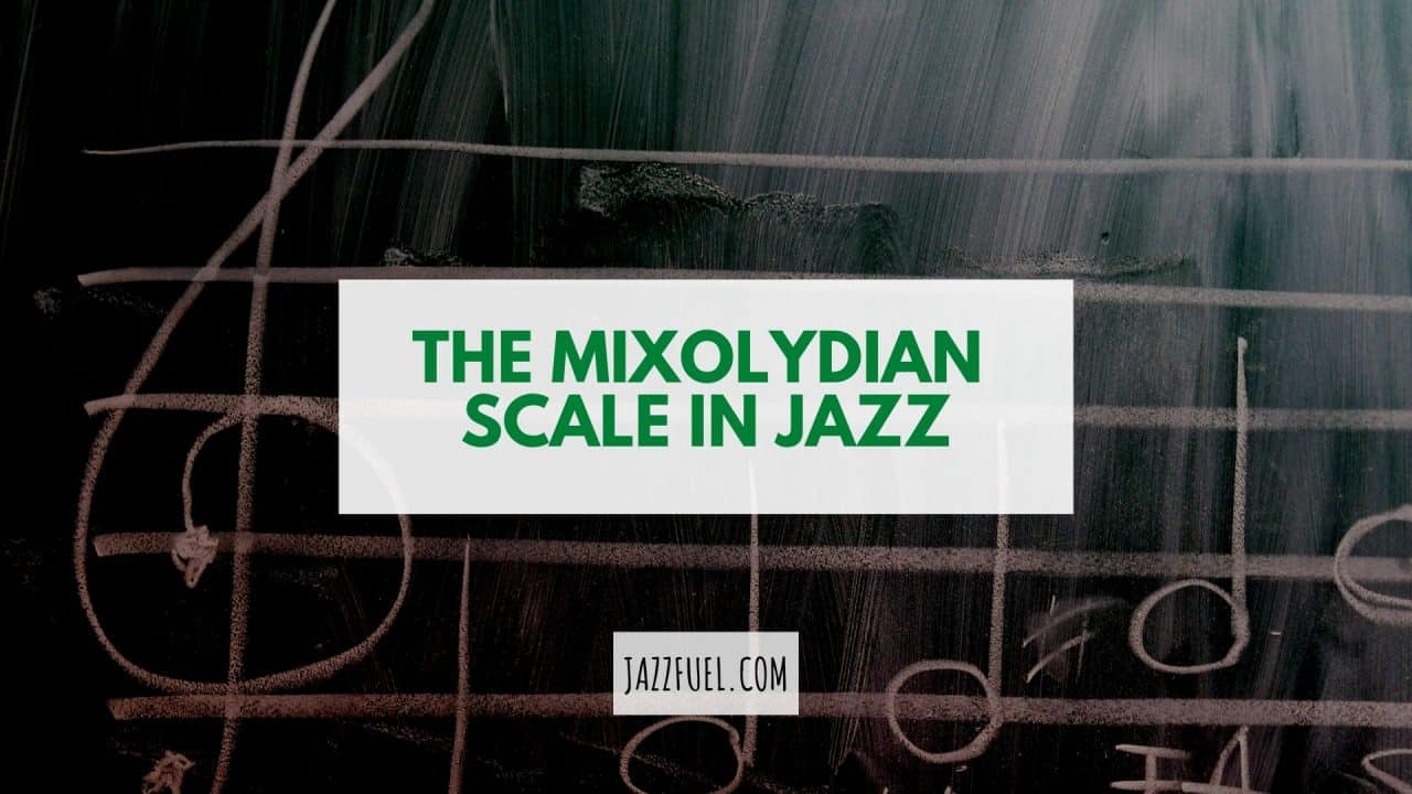The Mixolydian Scale [Guide To Modes in Jazz]