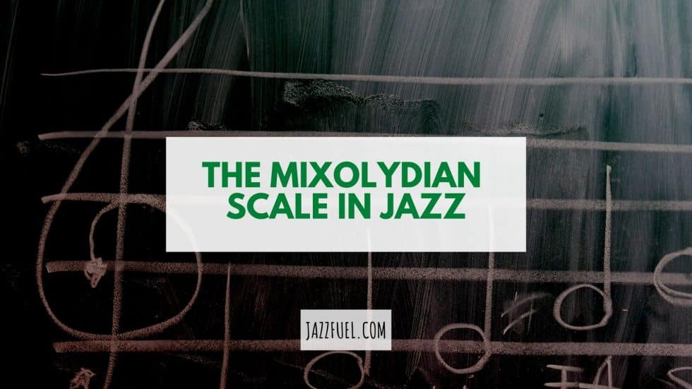 The Mixolydian Scale [Guide To Modes in Jazz]