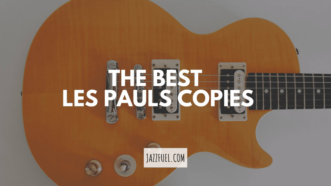 The Best Les Paul Copies | A 2025 Buyer's Guide