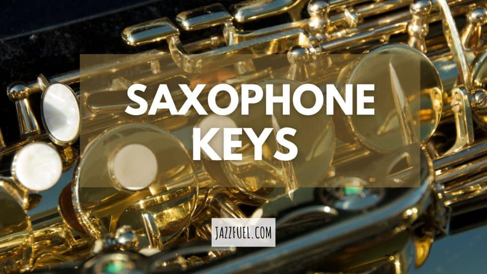 Saxophone Keys Guide (plus Free Fingering Chart!) - Jazzfuel
