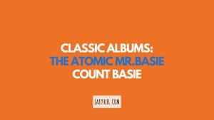 Count Basie I The Atomic Mr. Basie (1958)