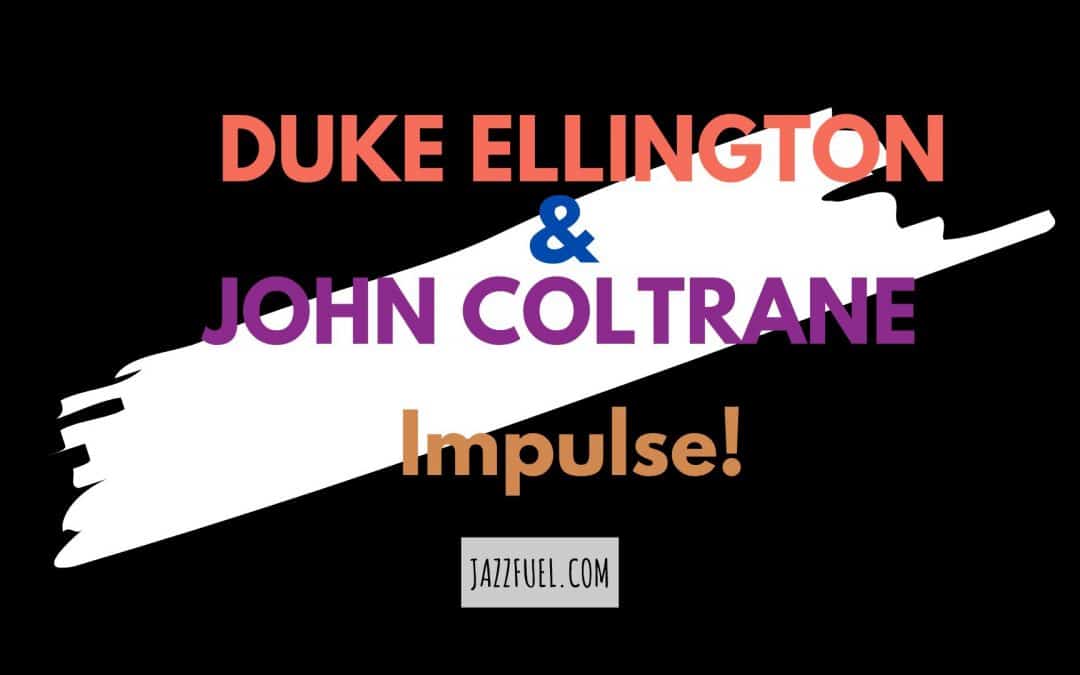 Duke Ellington & John Coltrane (1963) Impulse!