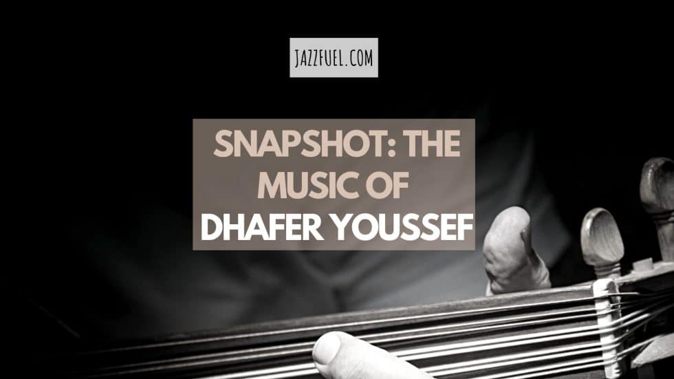 Dhafer Youssef | Essential Albums from the Oud Master