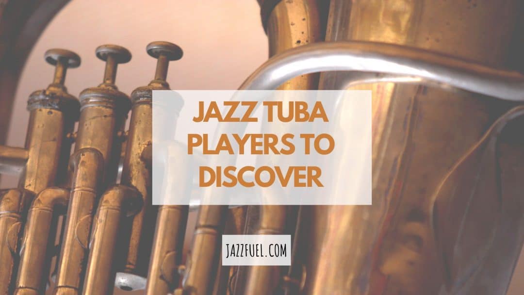 Jazz Tuba - Going Deep Into 8 Trailblazing Players