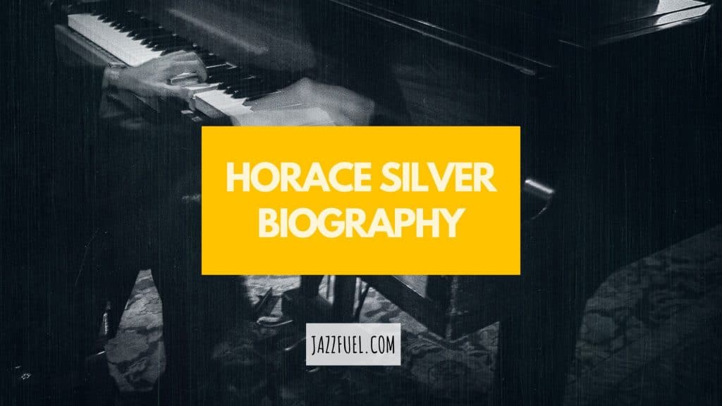 Horace Silver Biography - Jazzfuel